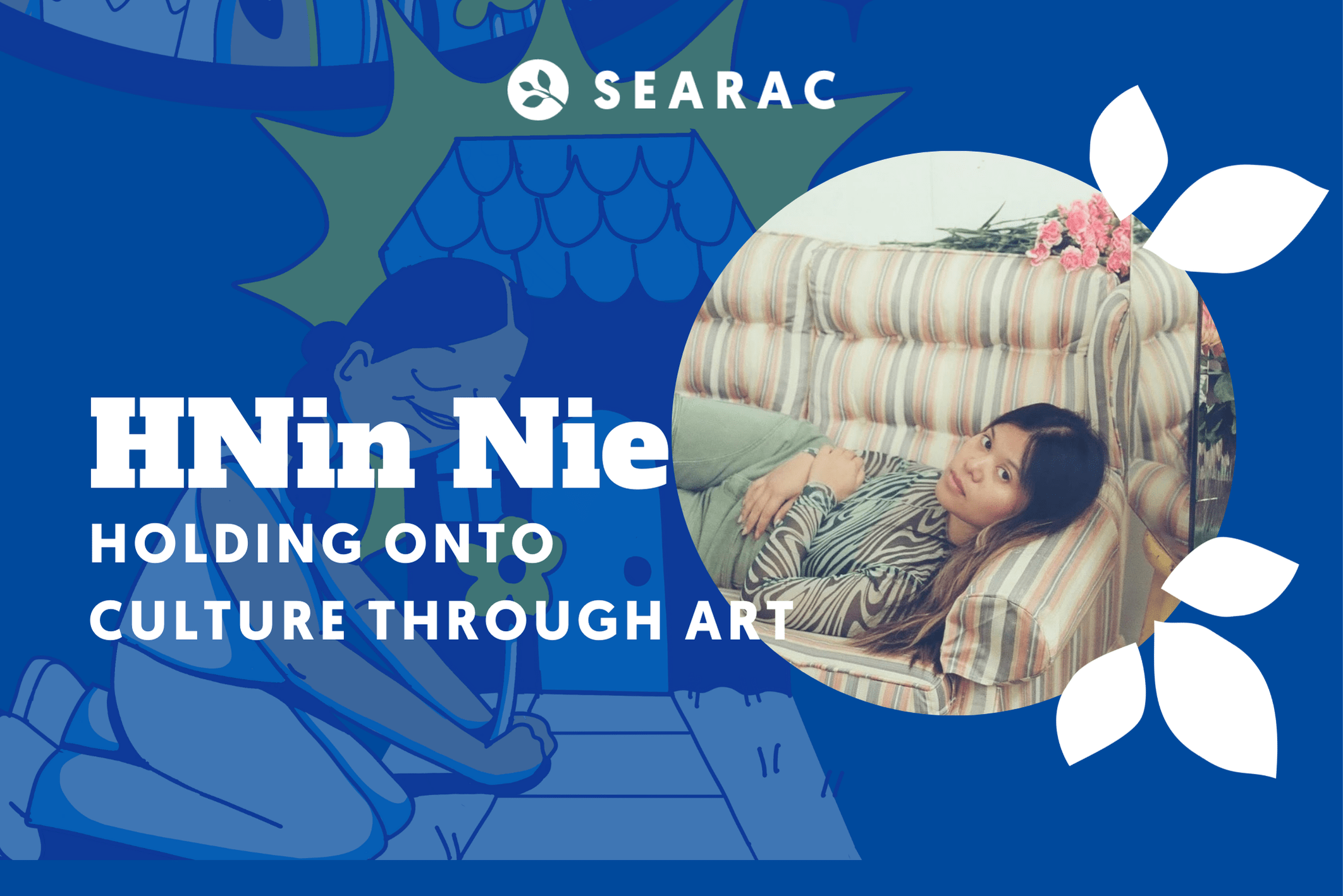 50th Anniversary Fundraiser: Holding onto culture through art with HNin Nie - SEARAC