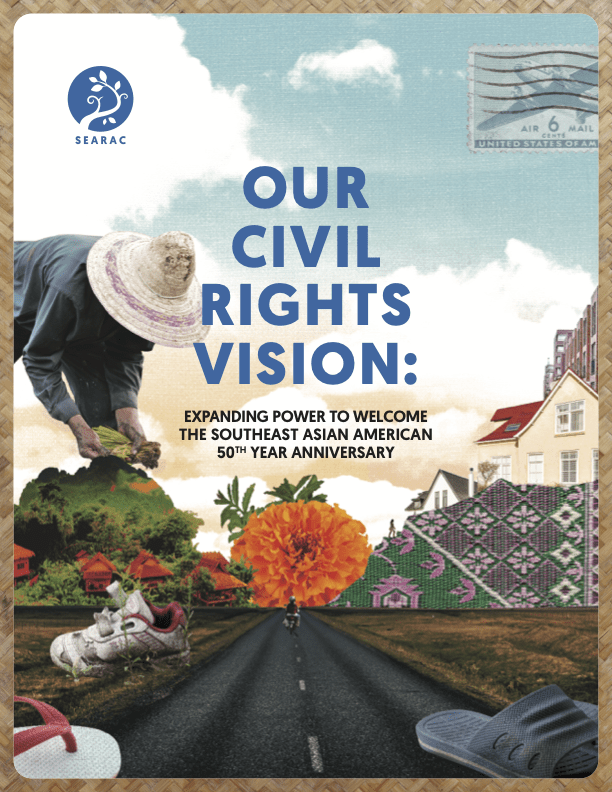 Our Civil Rights Vision: Expanding power to welcome the Southeast Asian ...