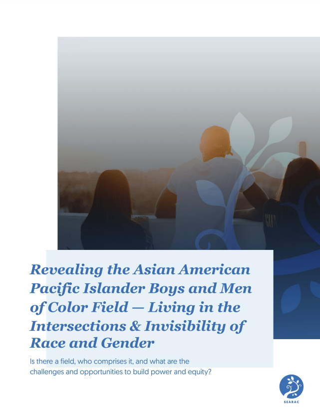 SEARAC Releases “Revealing the Asian American Pacific Islander Boys and ...
